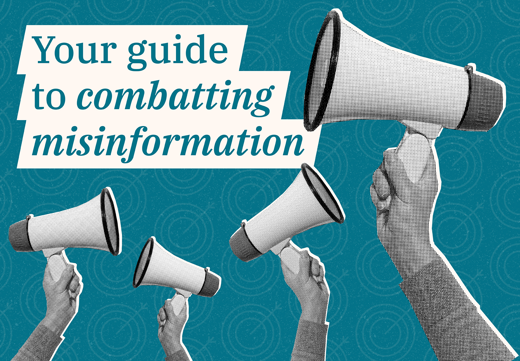 Tips and tactics to effectively combat misinformation
